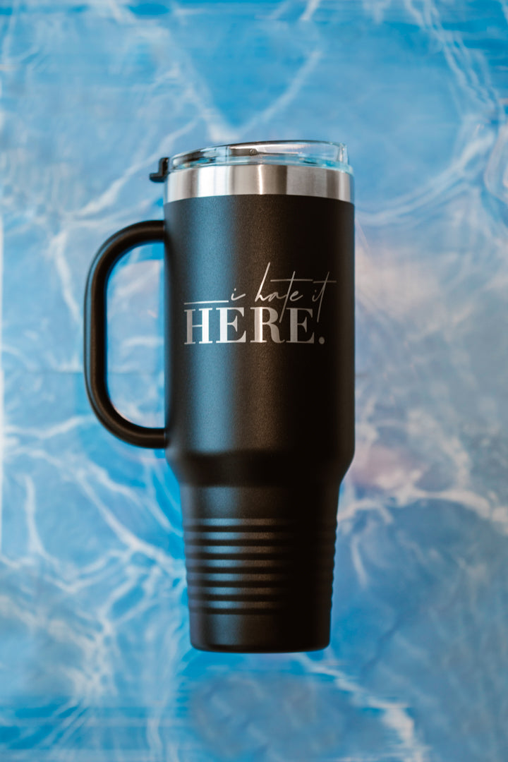 Hate It Here 40oz Travel Mug – Matt Mathews